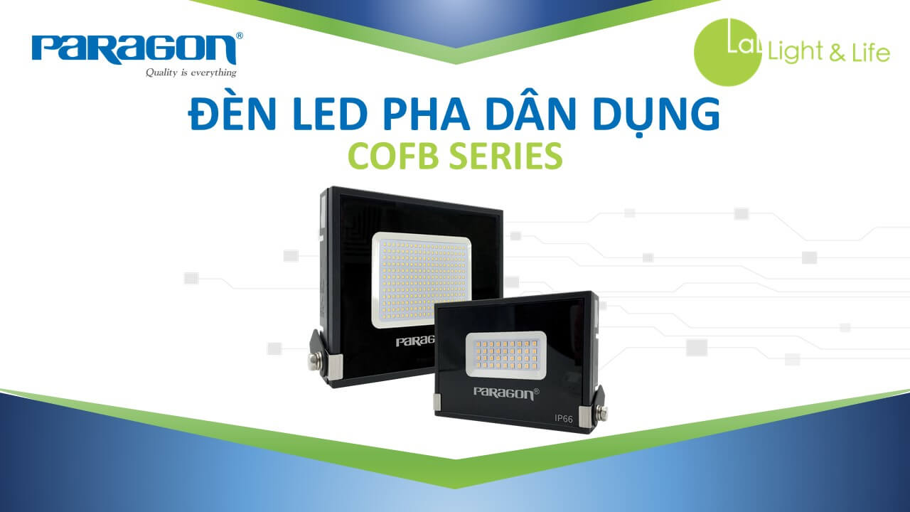 Review Đèn LED pha COFB Series - Paragon