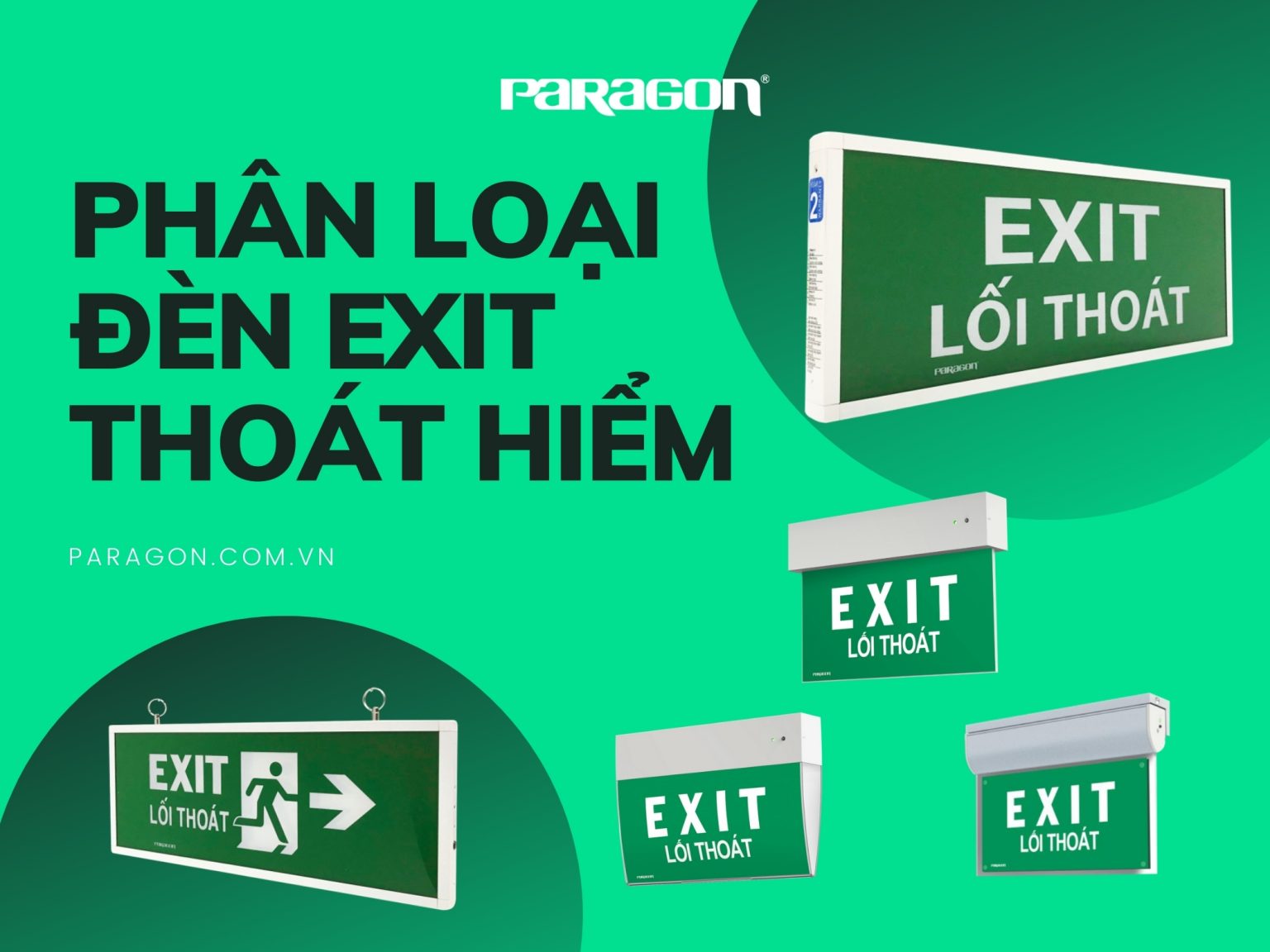 CÁCH PHÂN LOẠI ĐÈN EXIT VÀ CÔNG DỤNG CỦA TỪNG LOẠI - Paragon
