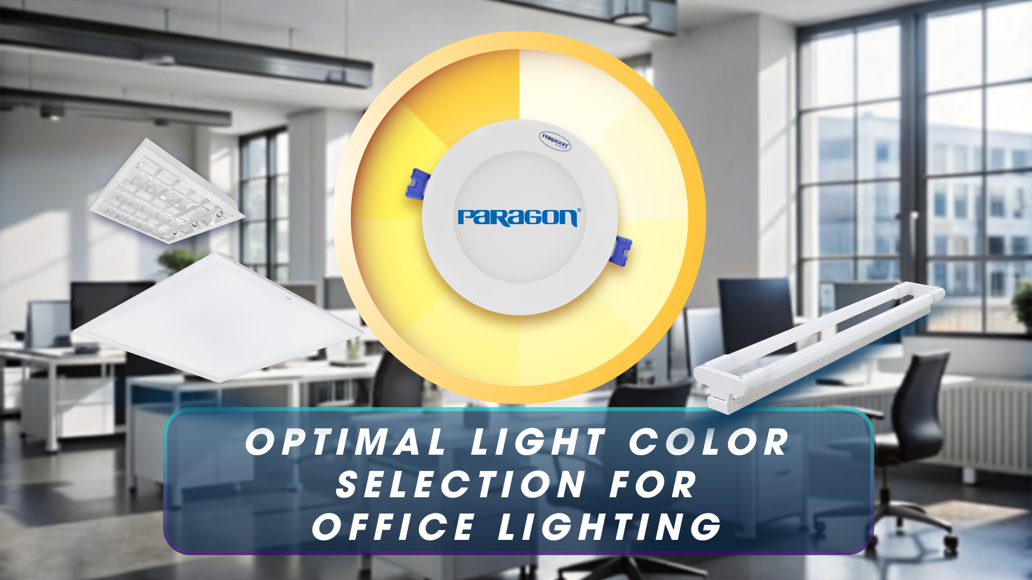 Optimal Light Color Selection For Office Lighting - Paragon